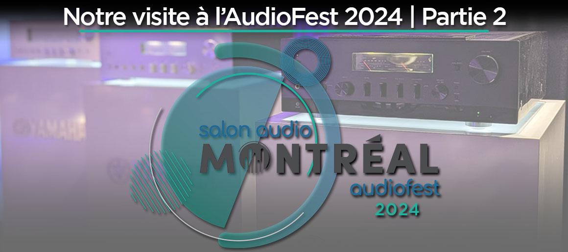 Audiofest de Montréal 2024 présenté par Maison Adam | Partie 2 ...